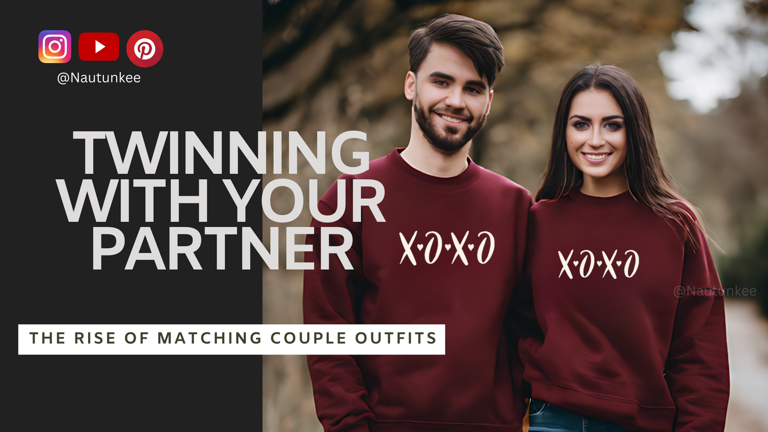 Twinning with Your Partner: The Rise of Matching Couple Outfits – Nautunkee